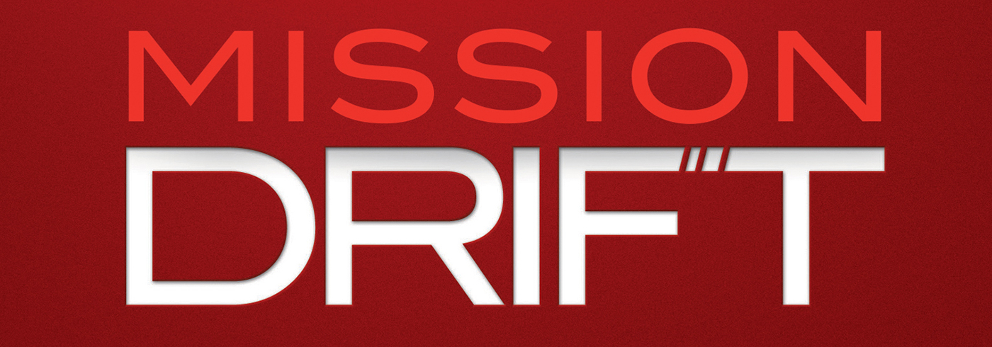 Influence Magazine | Mission Drift: The Unspoken Crisis Facing Leaders ...